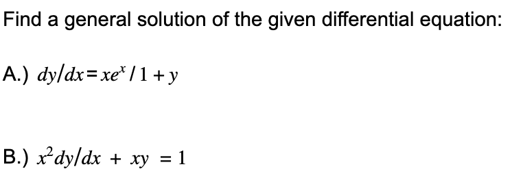 Solved Find a general solution of the given differential | Chegg.com
