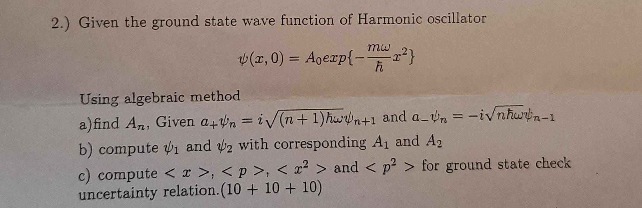 Solved 2.) Given the ground state wave function of Harmonic | Chegg.com