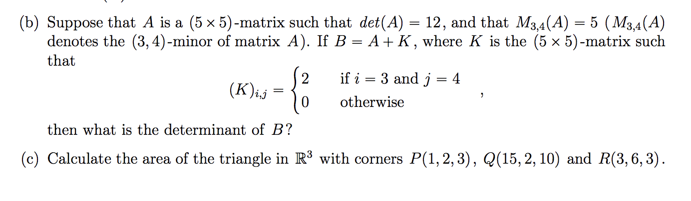 Solved (b) Suppose that A is a (5x5)-matrix such that det(A) | Chegg.com