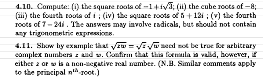 Solved 4.10. Compute: (i) the square roots of −1+i3; (ii) | Chegg.com