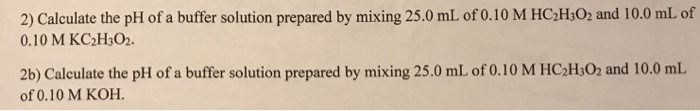 Solved 2) Calculate the pH of a buffer solution prepared by | Chegg.com