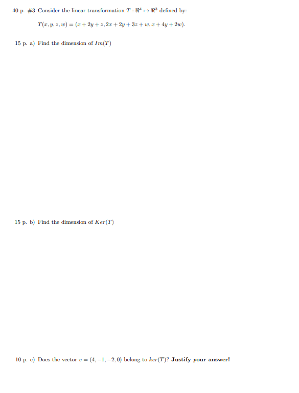 Solved 40 p. \#3 Consider the linear transformation T:ℜ4↦ℜ3 | Chegg.com