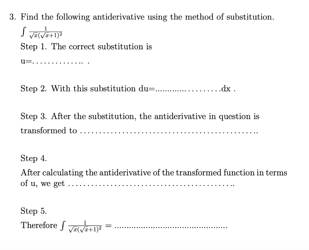 Solved 3. Find the following antiderivative using the method | Chegg.com