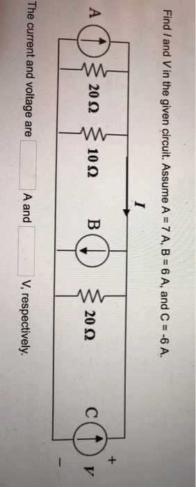 Solved Find , and V in the given circuit. Assume A = 7 A, B | Chegg.com