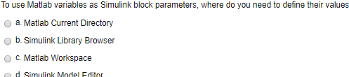 Solved To use Matlab variables as Simulink block parameters, | Chegg.com