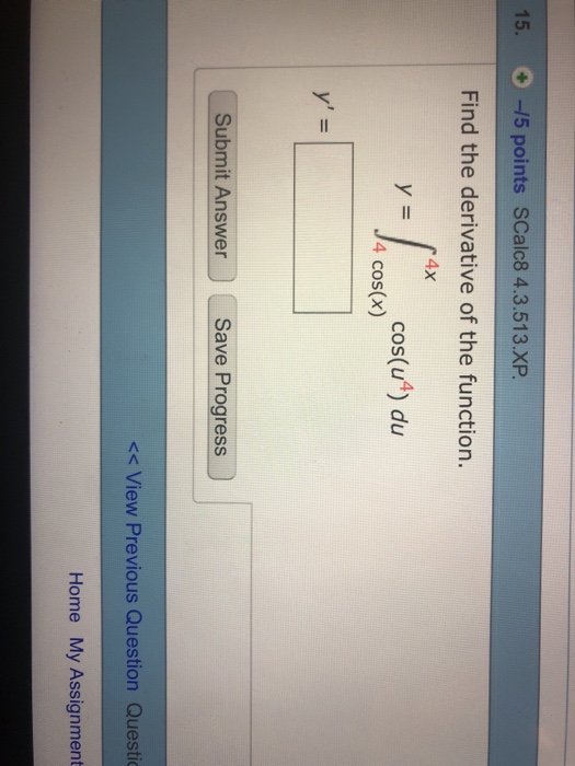 Solved 15. 0-5 points SCalc8 4.3.51 3.XR Find the derivative | Chegg.com