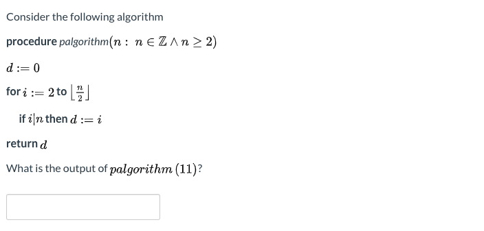 Solved Consider the following algorithm procedure | Chegg.com