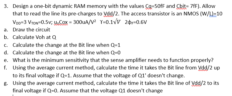 3. Design a one-bit dynamic RAM memory with the | Chegg.com