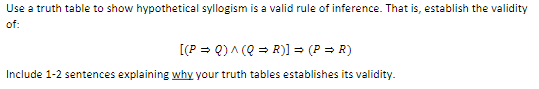 Solved Use a truth table to show hypothetical syllogism is a | Chegg.com