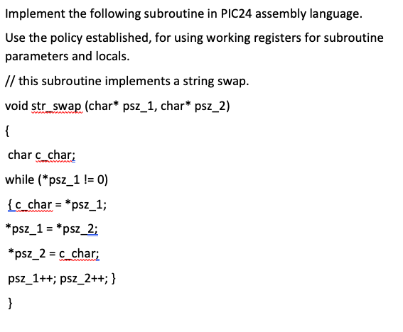 Solved Implement the following subroutine in PIC24 assembly | Chegg.com