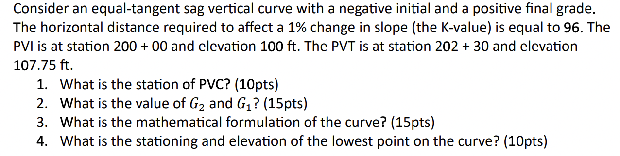 Solved Consider an equal-tangent sag vertical curve with a | Chegg.com