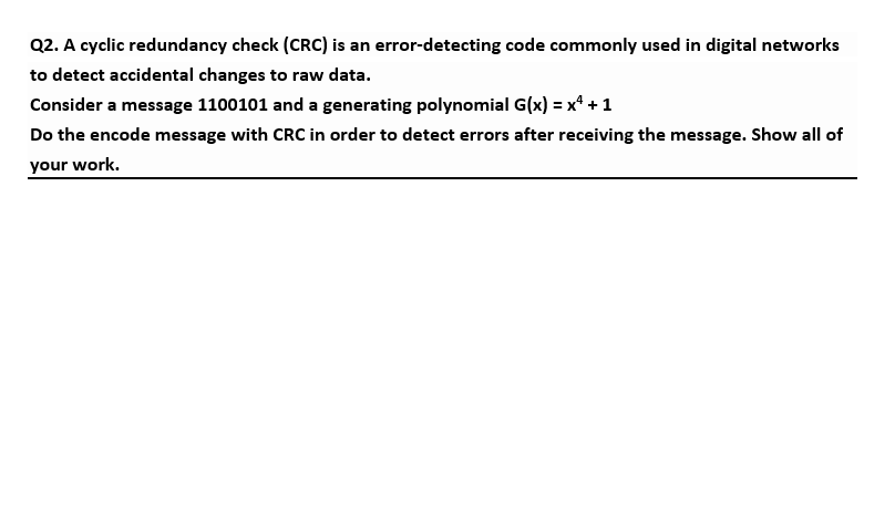 Solved Q2. A cyclic redundancy check (CRC) is an | Chegg.com