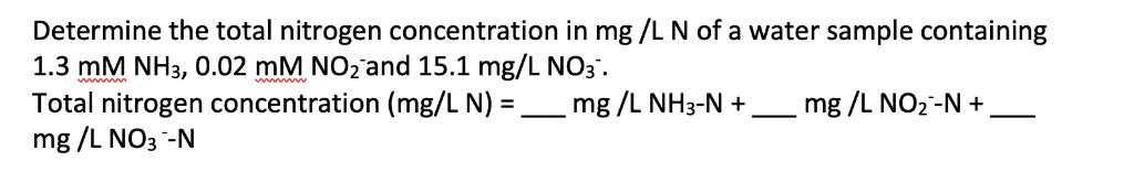 Solved Determine the total nitrogen concentration in mg/L N | Chegg.com