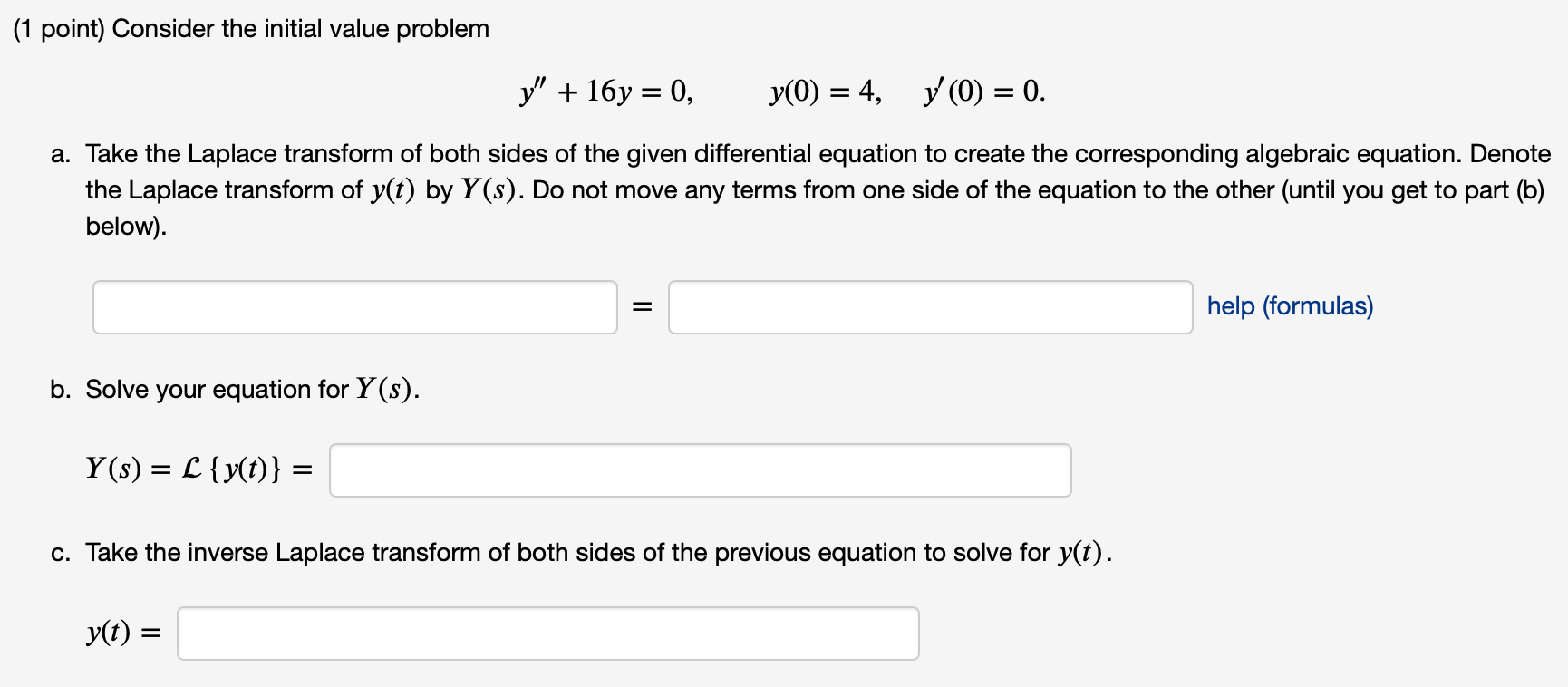 Solved (1 point) Consider the initial value problem y" + 16y | Chegg.com
