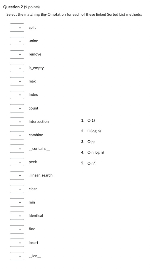 Solved Question 2 (9 points) Select the matching Big-O | Chegg.com