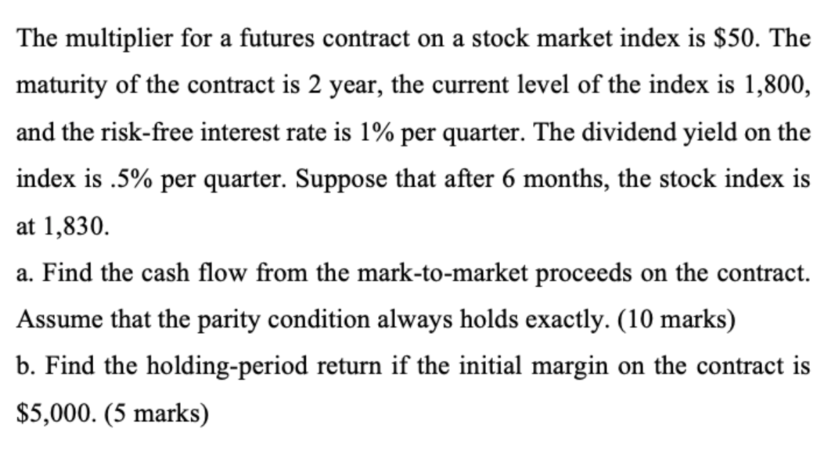 Solved The multiplier for a futures contract on a stock | Chegg.com