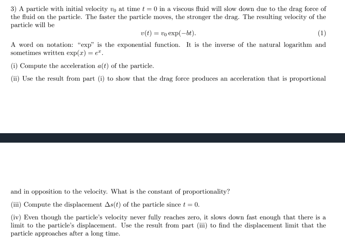 Solved 3) A particle with initial velocity vo at time t = 0) | Chegg.com
