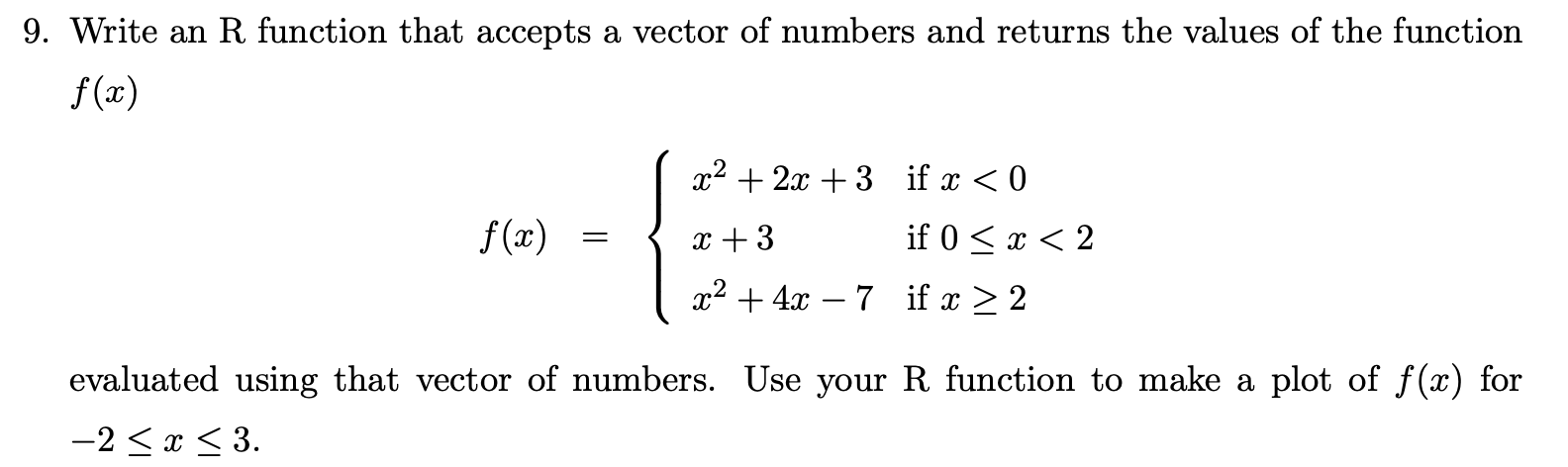Solved 9. Write an R function that accepts a vector of | Chegg.com
