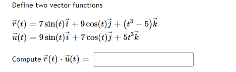 Solved Define two vector functions | Chegg.com