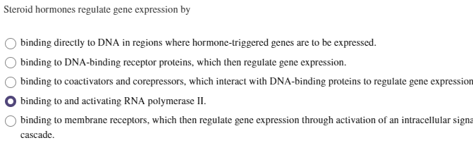 Solved Steroid hormones regulate gene expression bybinding | Chegg.com