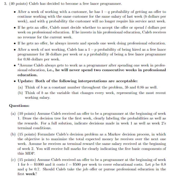 Solved 3. ( 40 ﻿points) ﻿Caleb has decided to become a free | Chegg.com