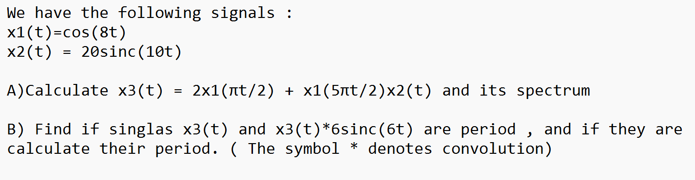 Solved We have the following signals | Chegg.com