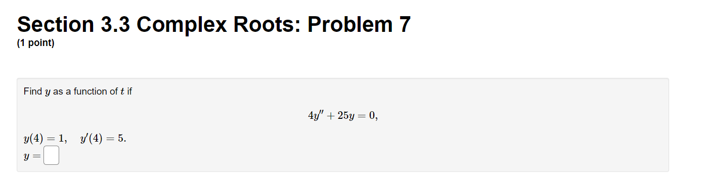 Solved Section 3.3 Complex Roots: Problem 7 (1 point) Find y | Chegg.com