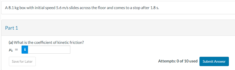 A 8.1kg ﻿box with initial speed 5.6ms ﻿slides across | Chegg.com