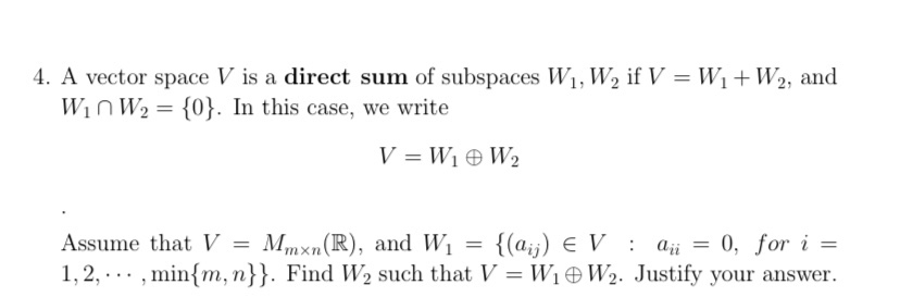 Solved 4. A vector space V is a direct sum of subspaces W., | Chegg.com
