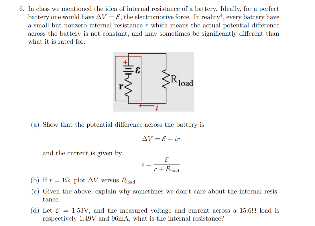 In class we mentioned the idea of internal resistance | Chegg.com