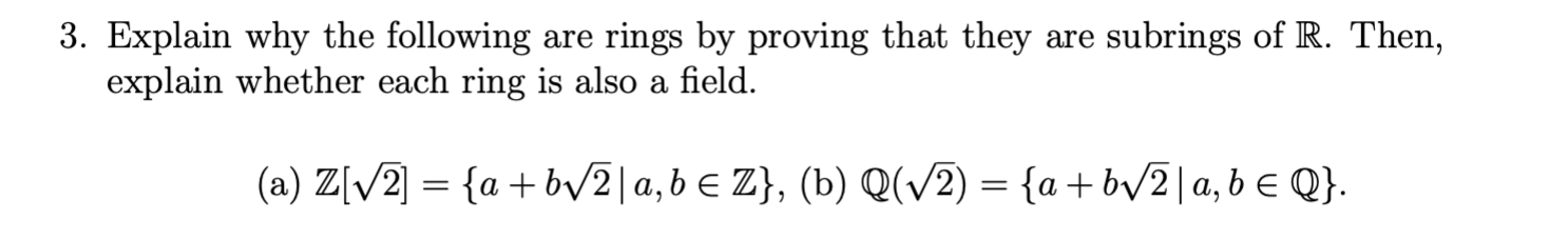 Solved 3. Explain why the following are rings by proving | Chegg.com