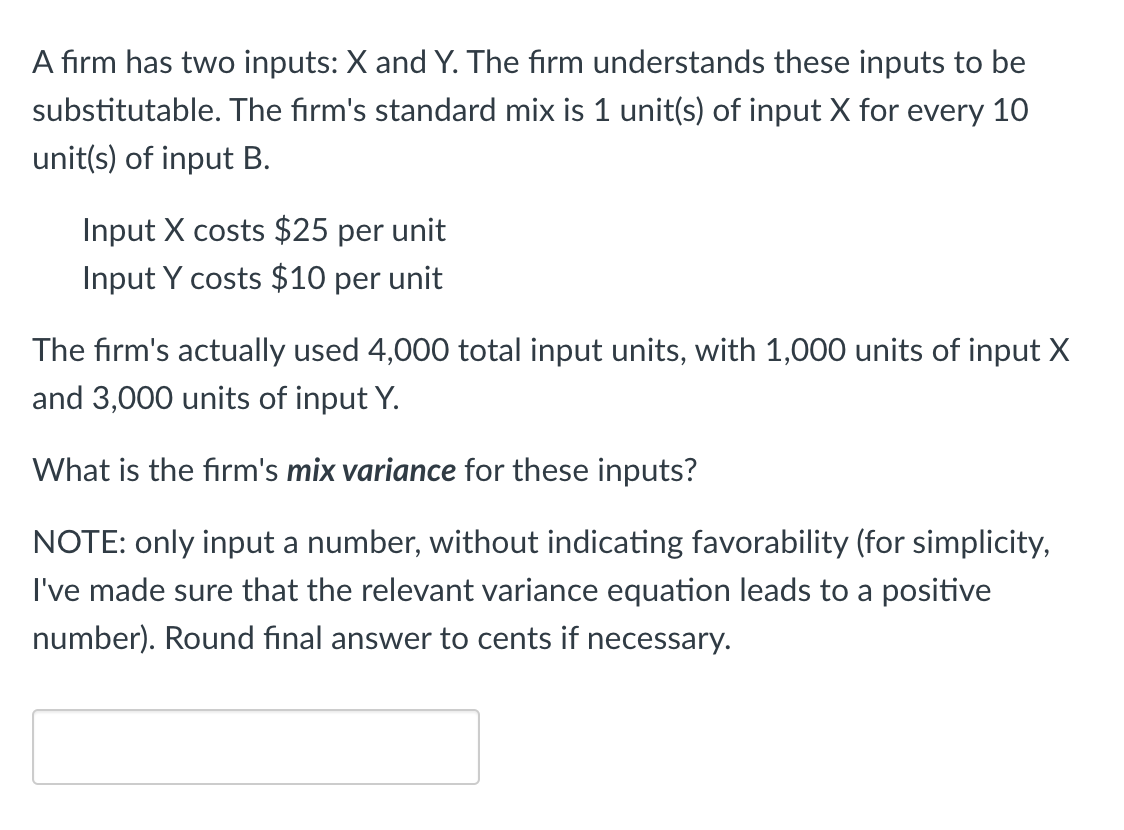 Solved A firm has two inputs: X and Y. The firm understands | Chegg.com