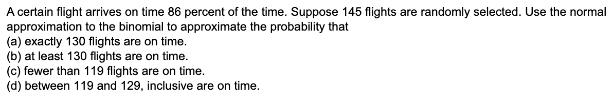 Solved A certain flight arrives on time 86 percent of the | Chegg.com Solved A certain flight arrives on time 86 percent of the | Chegg.com