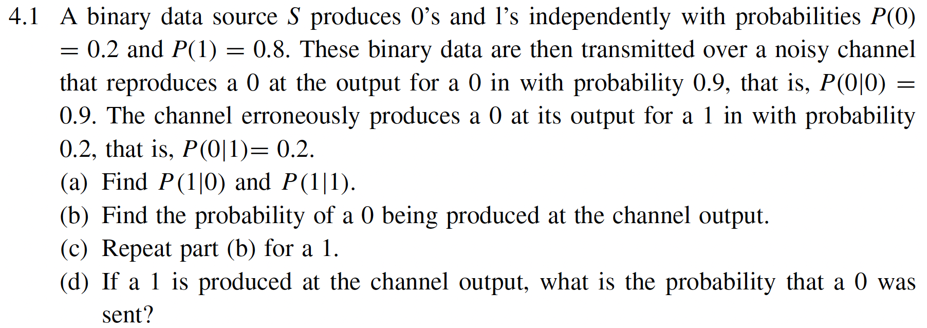 Solved 4.1 ﻿A binary data source S ﻿produces 0 's and l's | Chegg.com