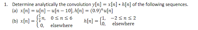 Solved 1. Determine analytically the convolution y[n]x[n]- | Chegg.com