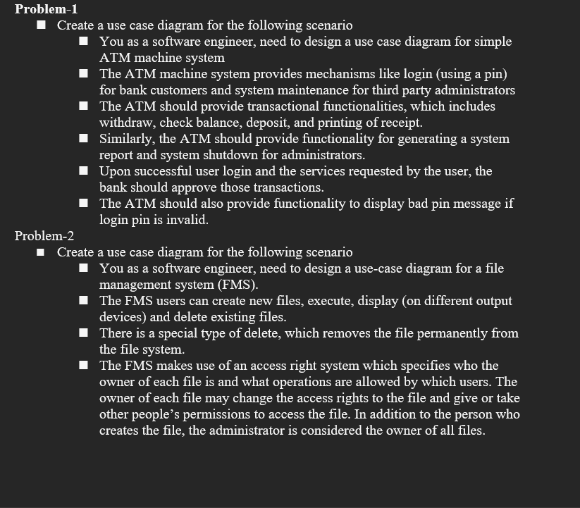 Solved Problem-1 Create a use case diagram for the following | Chegg.com