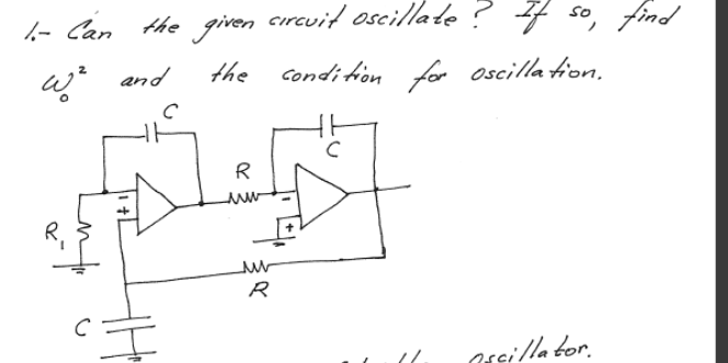 Solved 1- Can the given circuit oscillate? If so, find ω2 | Chegg.com