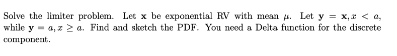 Solved Solve the limiter problem. Let x be exponential RV | Chegg.com