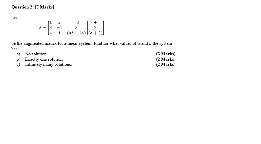 Solved Question 2: [7 Marks) Let 2 A = 3 14 -1 1 -3 4 5 2 | Chegg.com