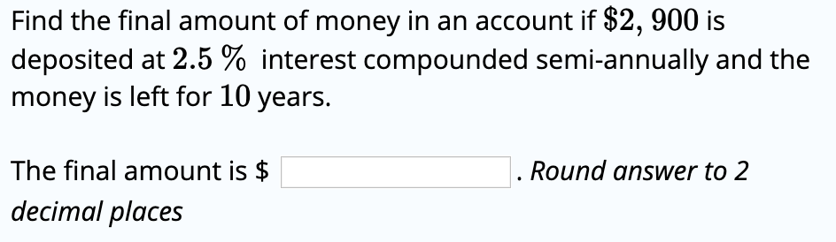 Solved Find the final amount of money in an account if $2, | Chegg.com
