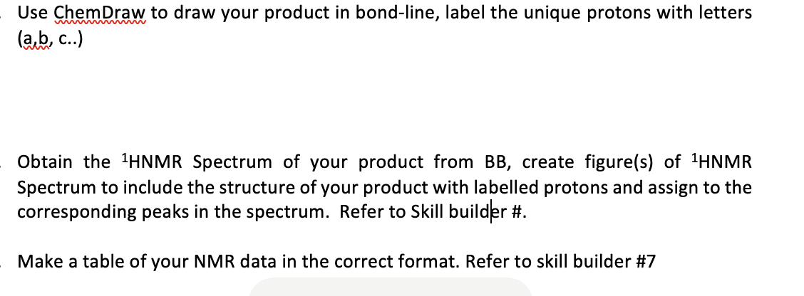 Solved Use ChemDraw to draw your product in bond-line, label | Chegg.com