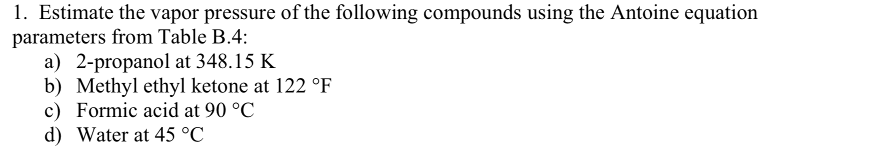 Solved: 640 Appendix B Table B.4 Antoine Equation Constant... | Chegg.com Solved: 640 Appendix B Table B.4 Antoine Equation Constant... | Chegg.com