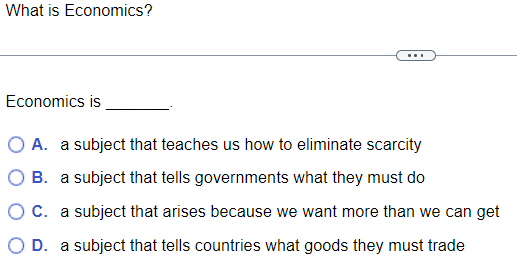 Solved Economics isA. ﻿a subject that teaches us how to | Chegg.com