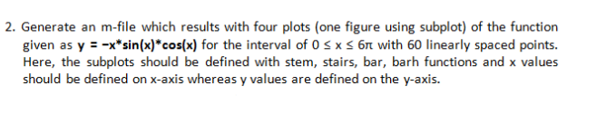 Solved Generate an m-file which results with four plots (one | Chegg.com