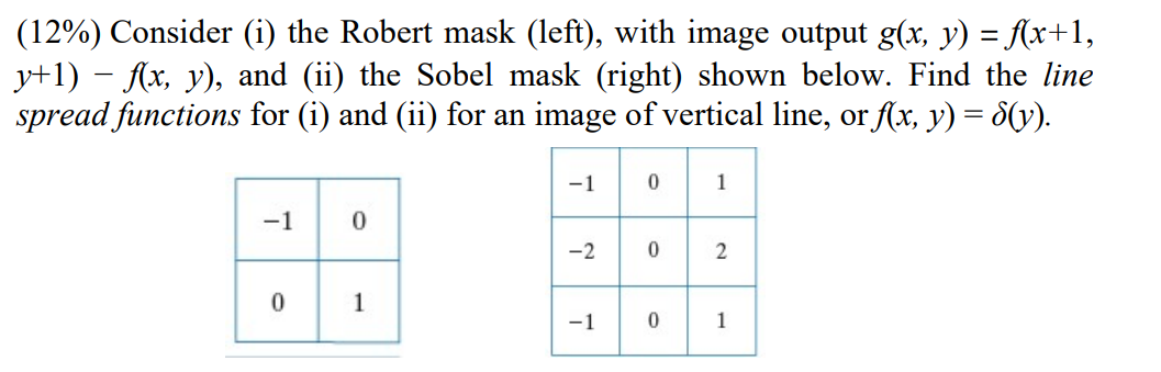 (12%) Consider (i) the Robert mask (left), with image | Chegg.com