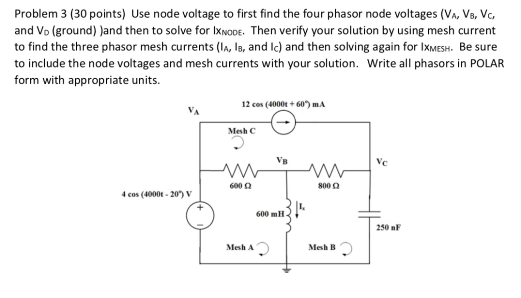 Solved Problem 3 (30 points) Use node voltage to first find | Chegg.com