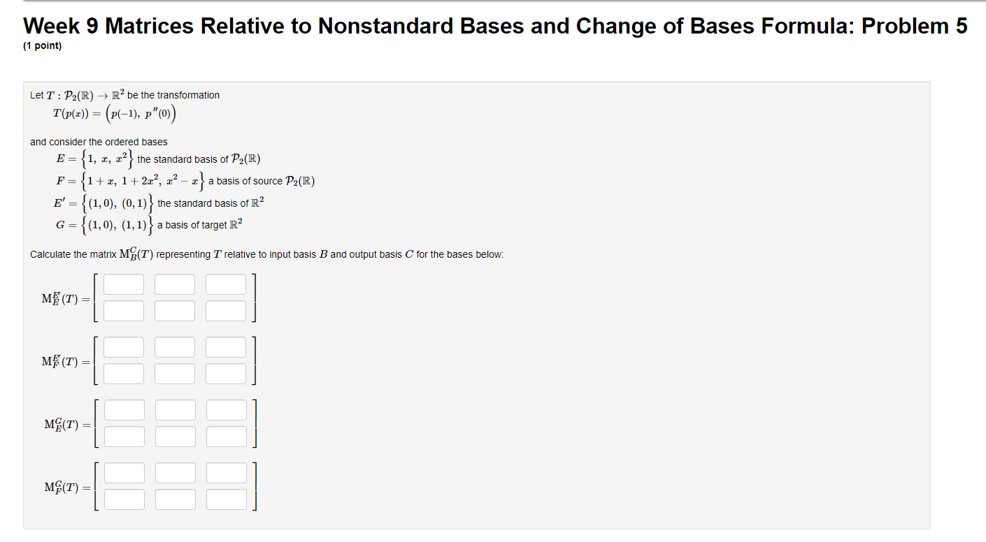 Solved Week 9 Matrices Relative to Nonstandard Bases and | Chegg.com