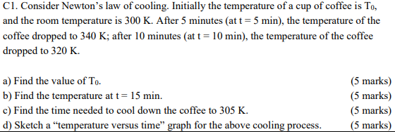 Solved Cl. Consider Newton's law of cooling. Initially the | Chegg.com