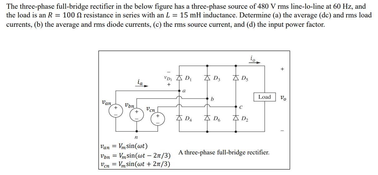Solved The three-phase full-bridge rectifier in the below | Chegg.com