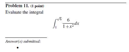 Solved Problem 11. (1 point) Evaluate the integral | Chegg.com
